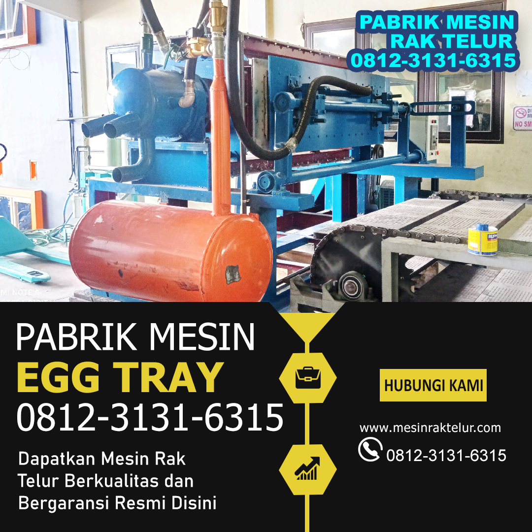 CALL: 0812-3131-6315, Harga Mesin Pembuat Baki Telur - mesinraktelur.com